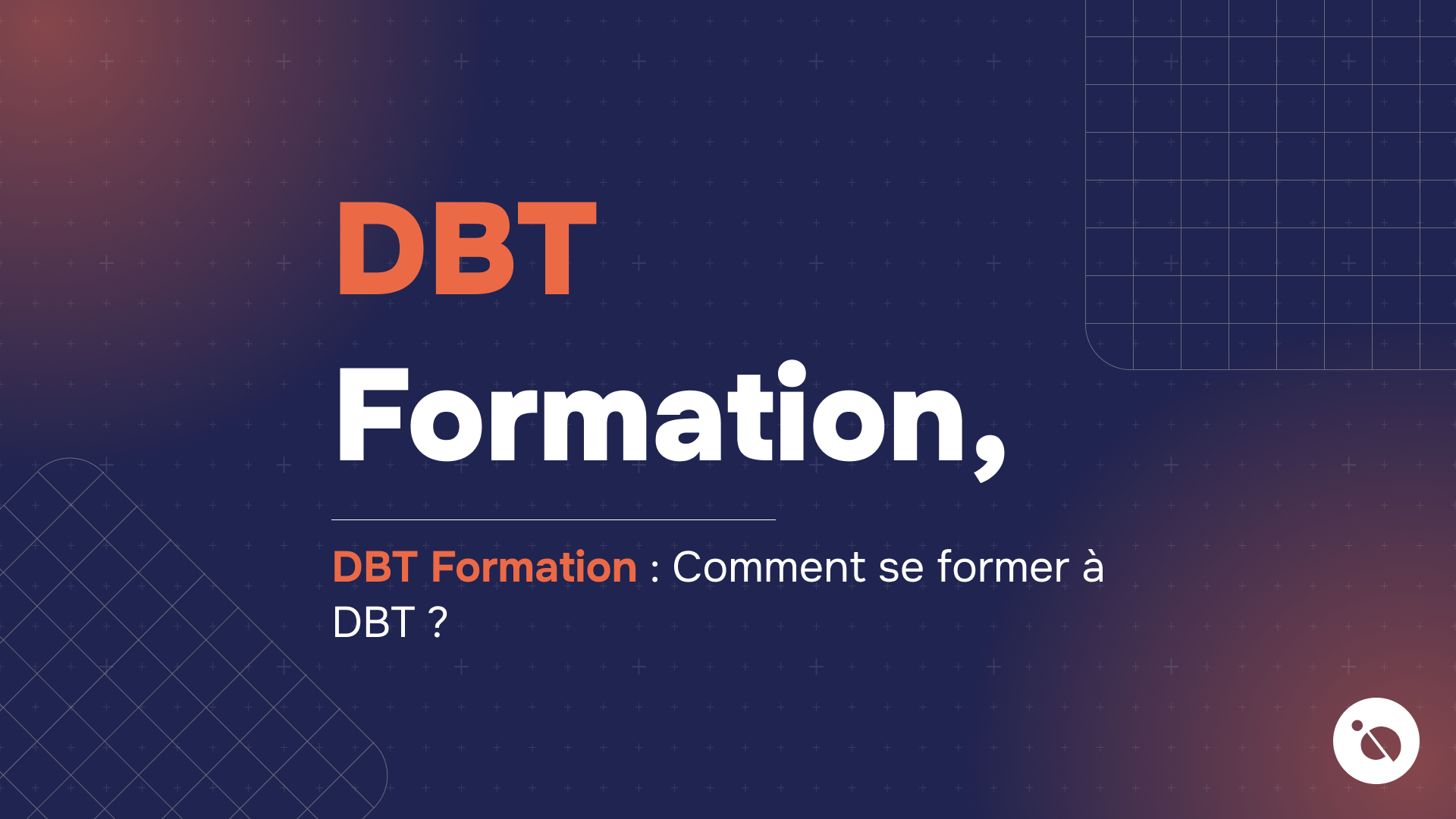 Comment faire une formation DBT : Se former efficacement à DBT